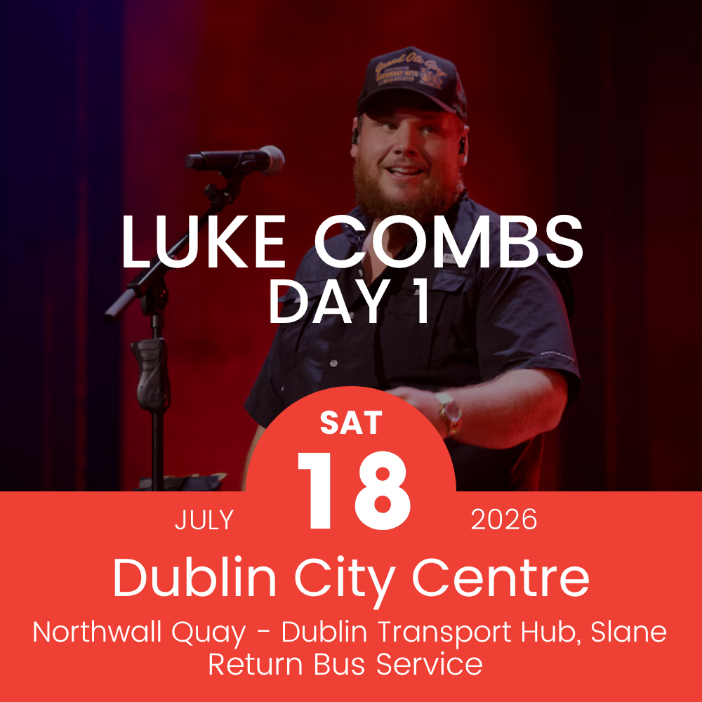 Return Bus to Luke Combs at Slane Castle from Dublin City Centre - 18t
